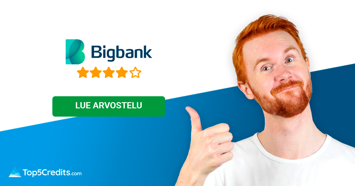 Bigbank - Katso kokemukset ja arvostelut - Top5Credits